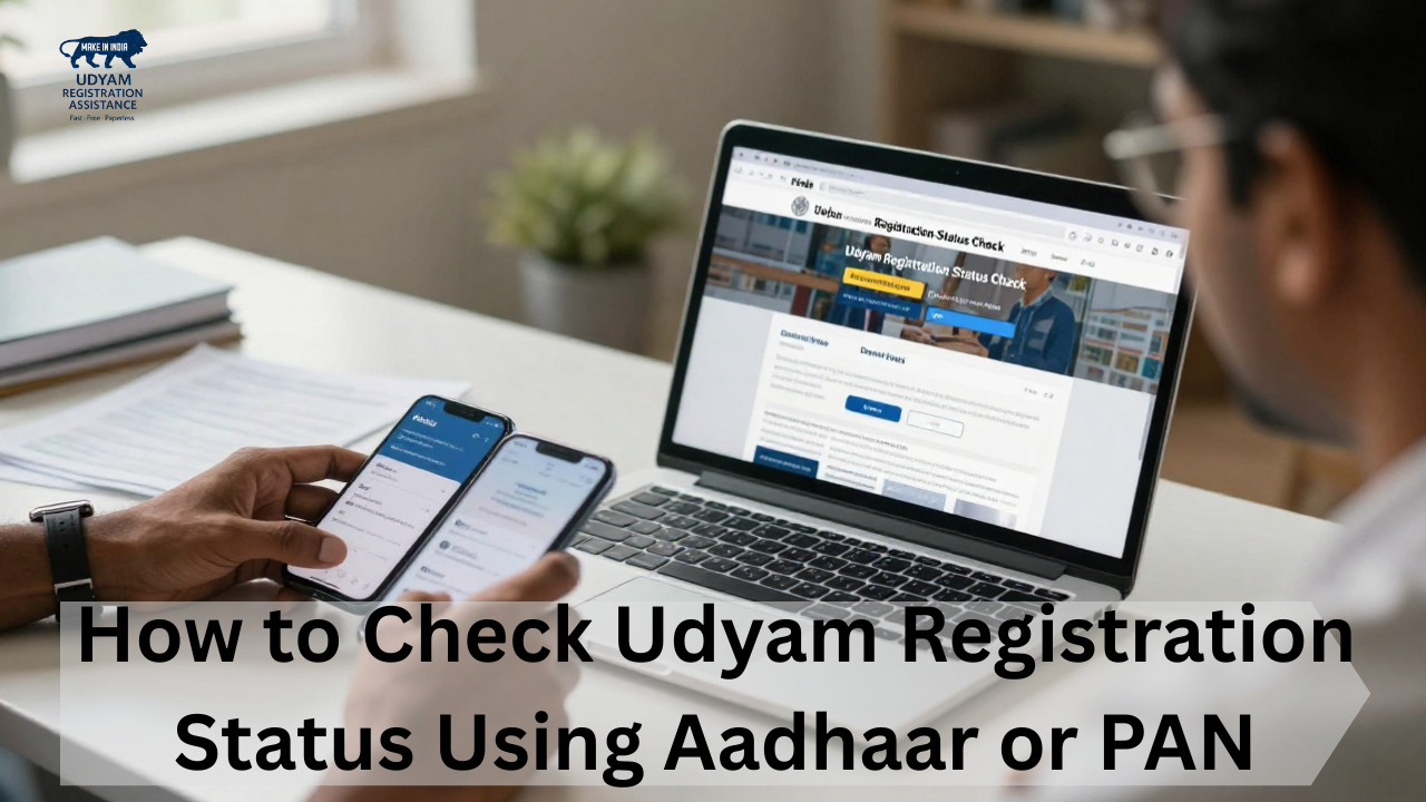 Check Udyam Registration Status 2026 | Aadhaar, PAN & URN Check